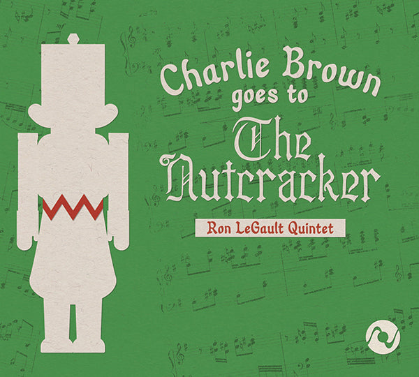 Charlie Brown Goes to The Nutcracker With theRon LeGault Quintet – PS Audio